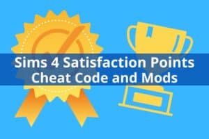 Sims 4 Satisfaction Points Cheat Code + Mods - We Want Mods